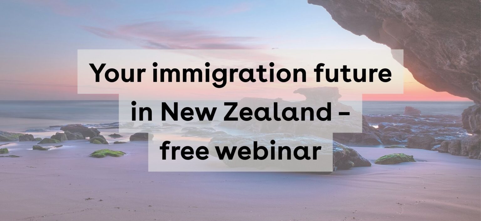 Free immigration and visa webinar: your immigration future in NZ - Lane ...